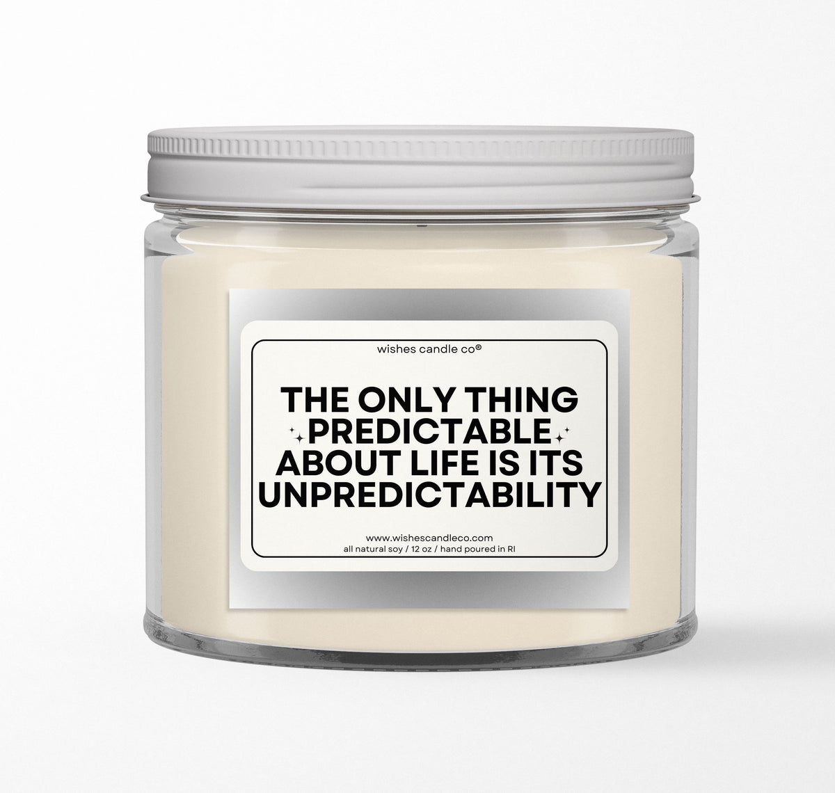 The Only Thing Predictable 12oz Candle – Wishes Candle Co